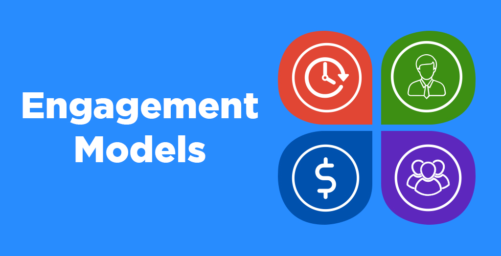 Engagement Models: Fixed, Long-Term & Dedicated Resources