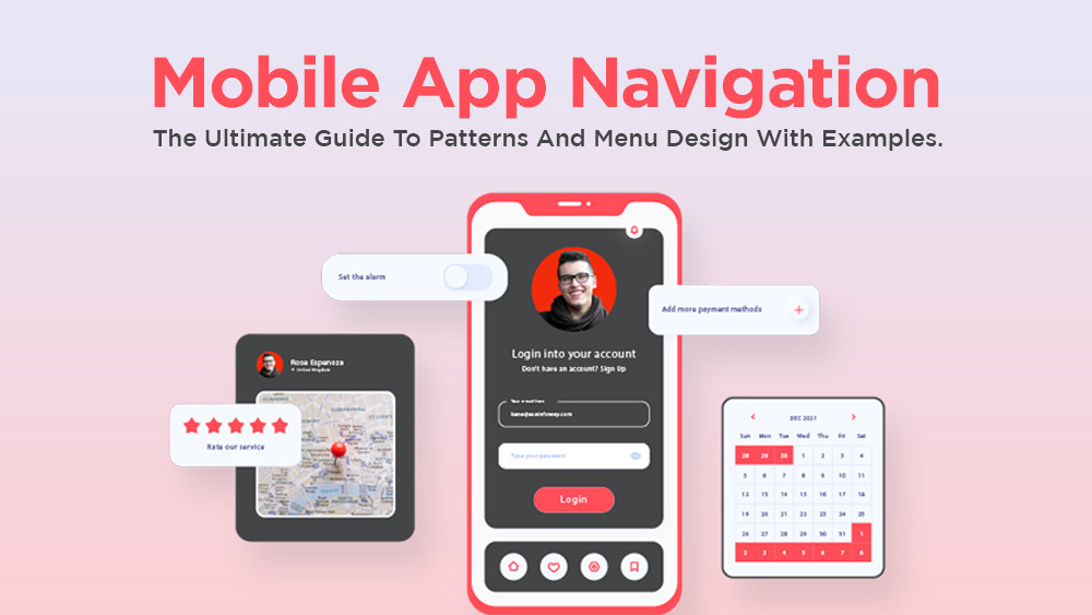 Mobile App Navigation: Patterns, Menu Design and Examples Mobile App Navigation: Patterns, Menu Design and Examples